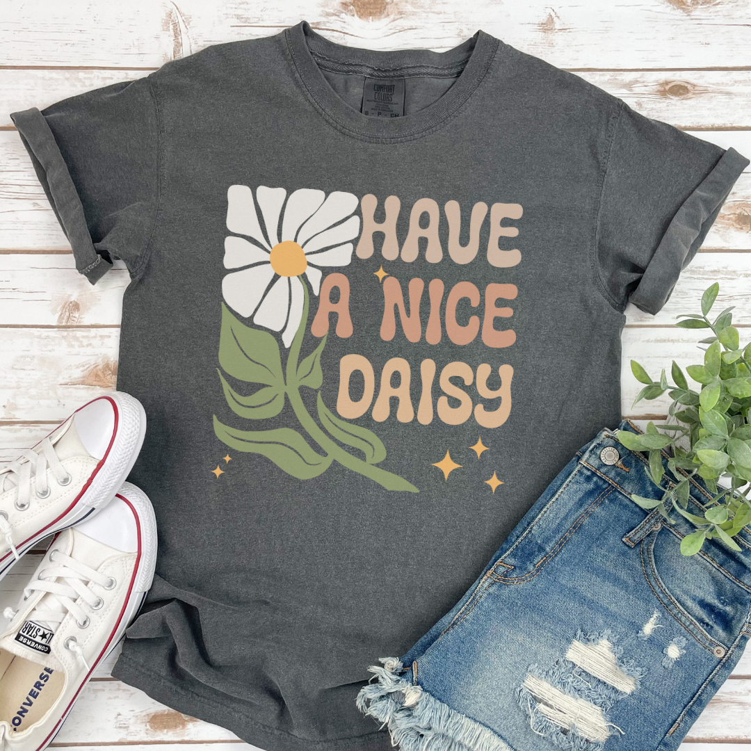 Have A Nice Daisy - Comfort Colors Relaxed Fit Premium T Shirt – Prune ...